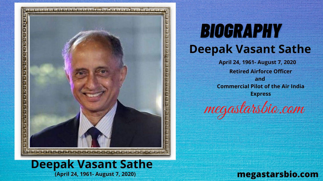 Captain Deepak Vasant Sathe (Pilot) Ex IAF Biography Megastarsbio.com