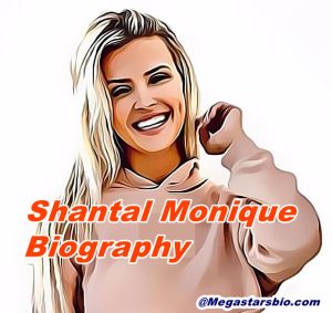 Who is Shantal Monique? Check Biography | 2022 - Megastarsbio.com